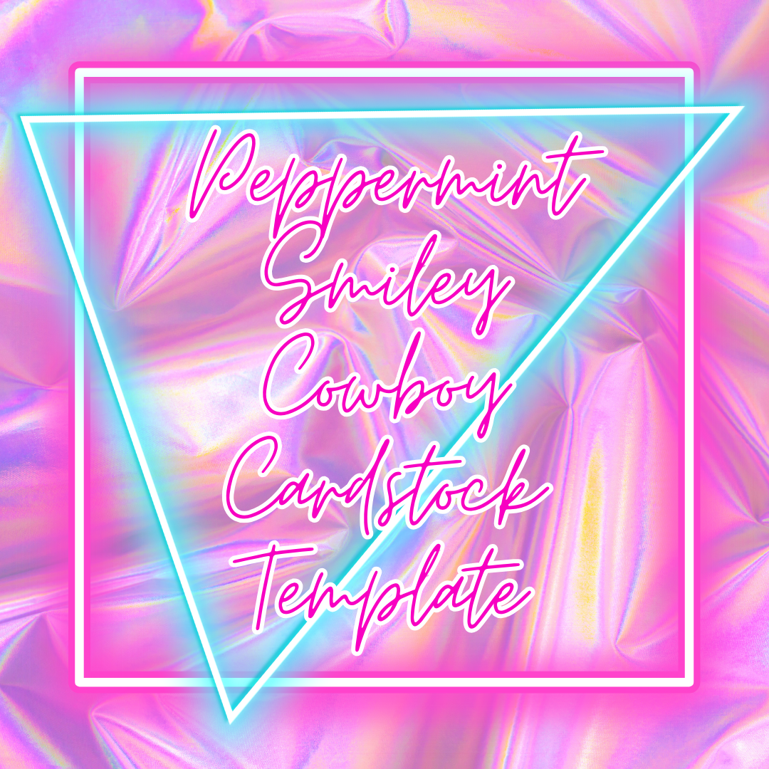 Peppermint Cowboy Smiley Cardstock Template – BossyBootsDesigns