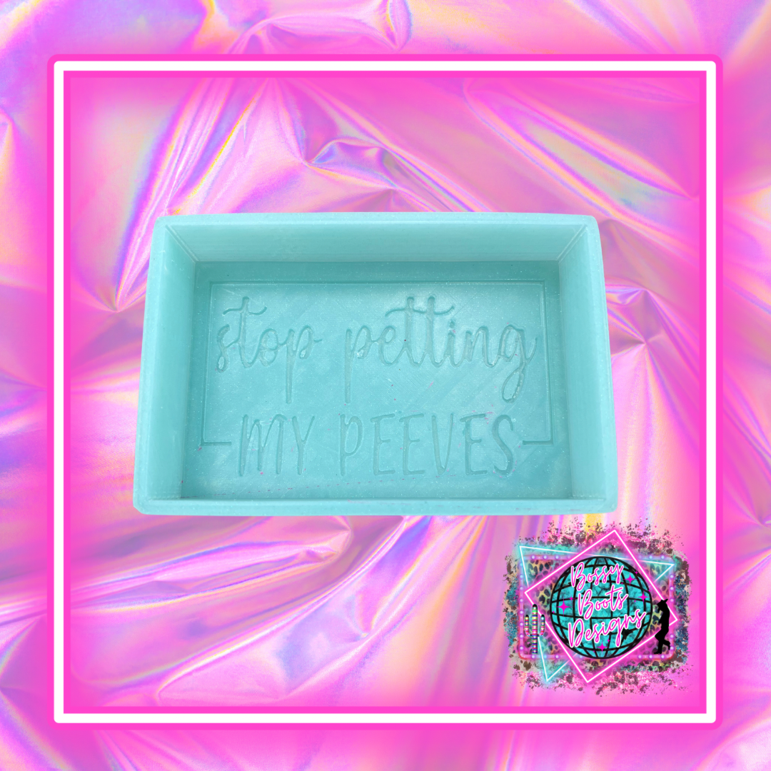 Stop Petting My Peeves – BossyBootsDesigns