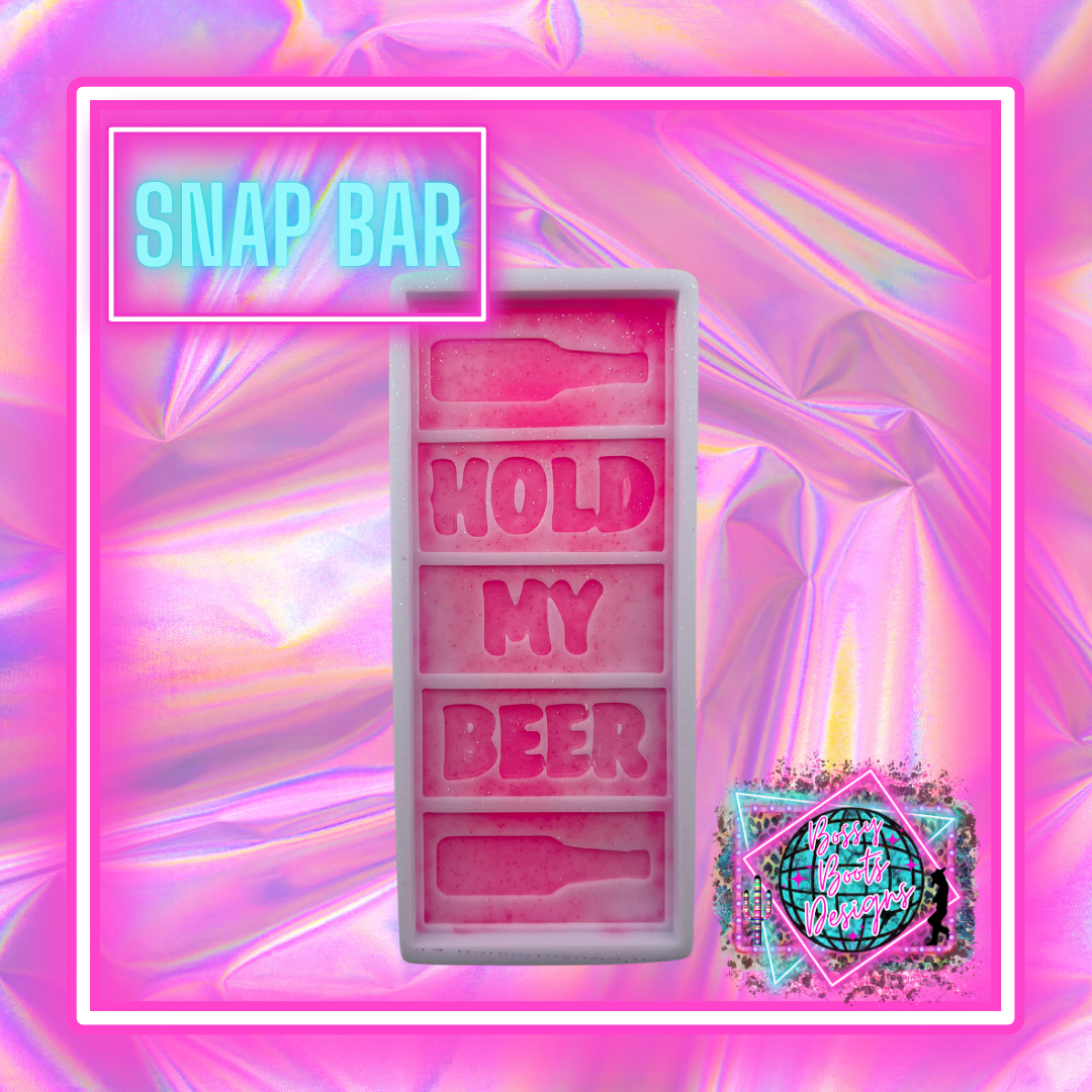 Hold My Beer Snap Bar Mold (Exclusive) – BossyBootsDesigns